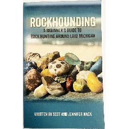 Rockhounding A Beginners Guide To Rock Hunting Around Lake Michigan
